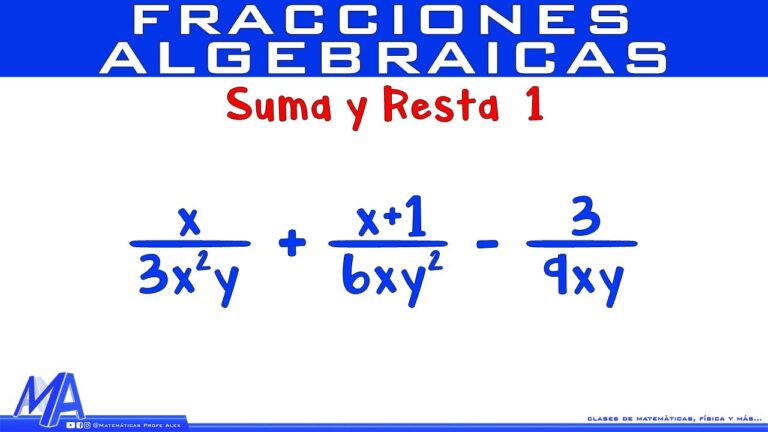 Operaciones básicas con fracciones algebraicas: suma resta ...