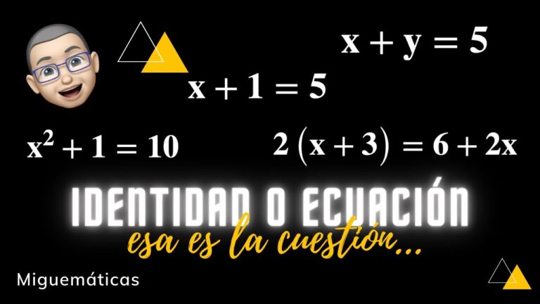 Propiedades y ecuación identidad de la igualdad